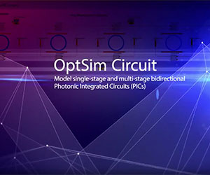OptSim Circuit Automates Dseign of Next-Generation PICs | Laser Focus World