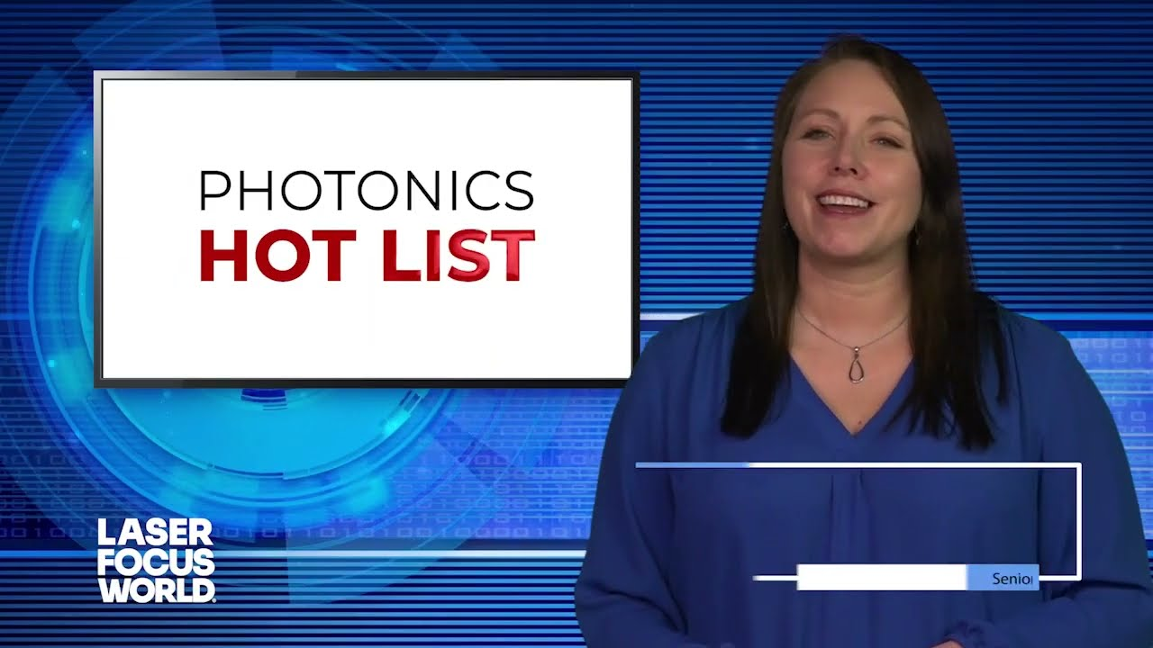 Photonics Hot List: April 4, 2022 | Laser Focus World