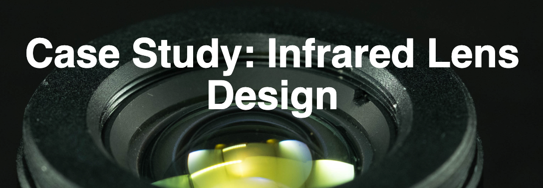 Case Study: Infrared Lens Design | Laser Focus World