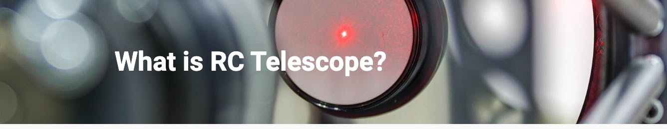 What is RC Telescope? | Laser Focus World