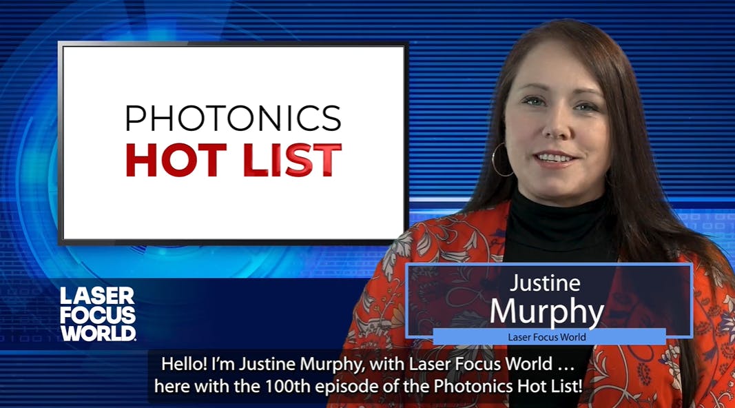 Photonics Hot List: Celebrating 100 episodes | Laser Focus World